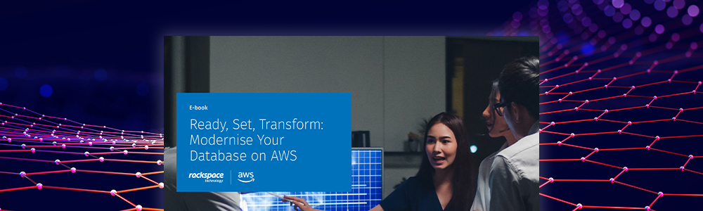 Rackspace - Modernise Your Database